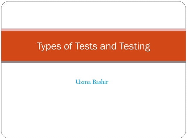 Types of test and testing | PPT | Standardized Testing | Educational ...
