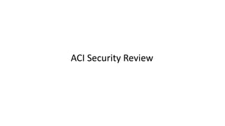 M11 ACI Security.pptx | Free Download