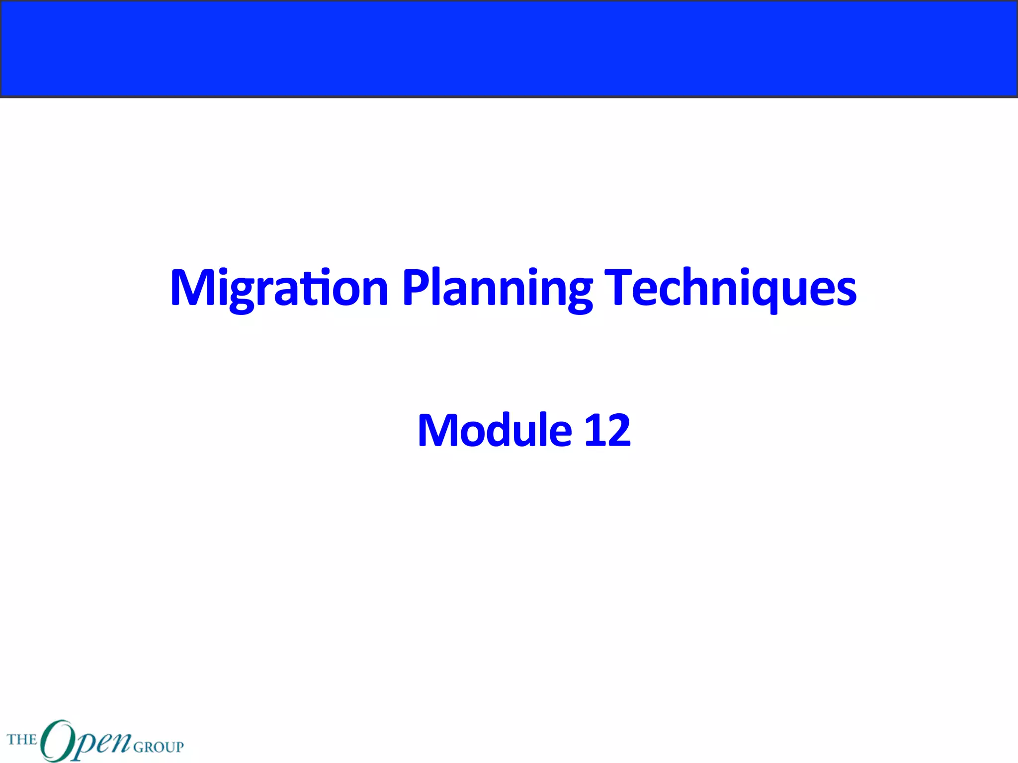 TOGF Classroom Series - M12 migration-planning-techniques | PDF