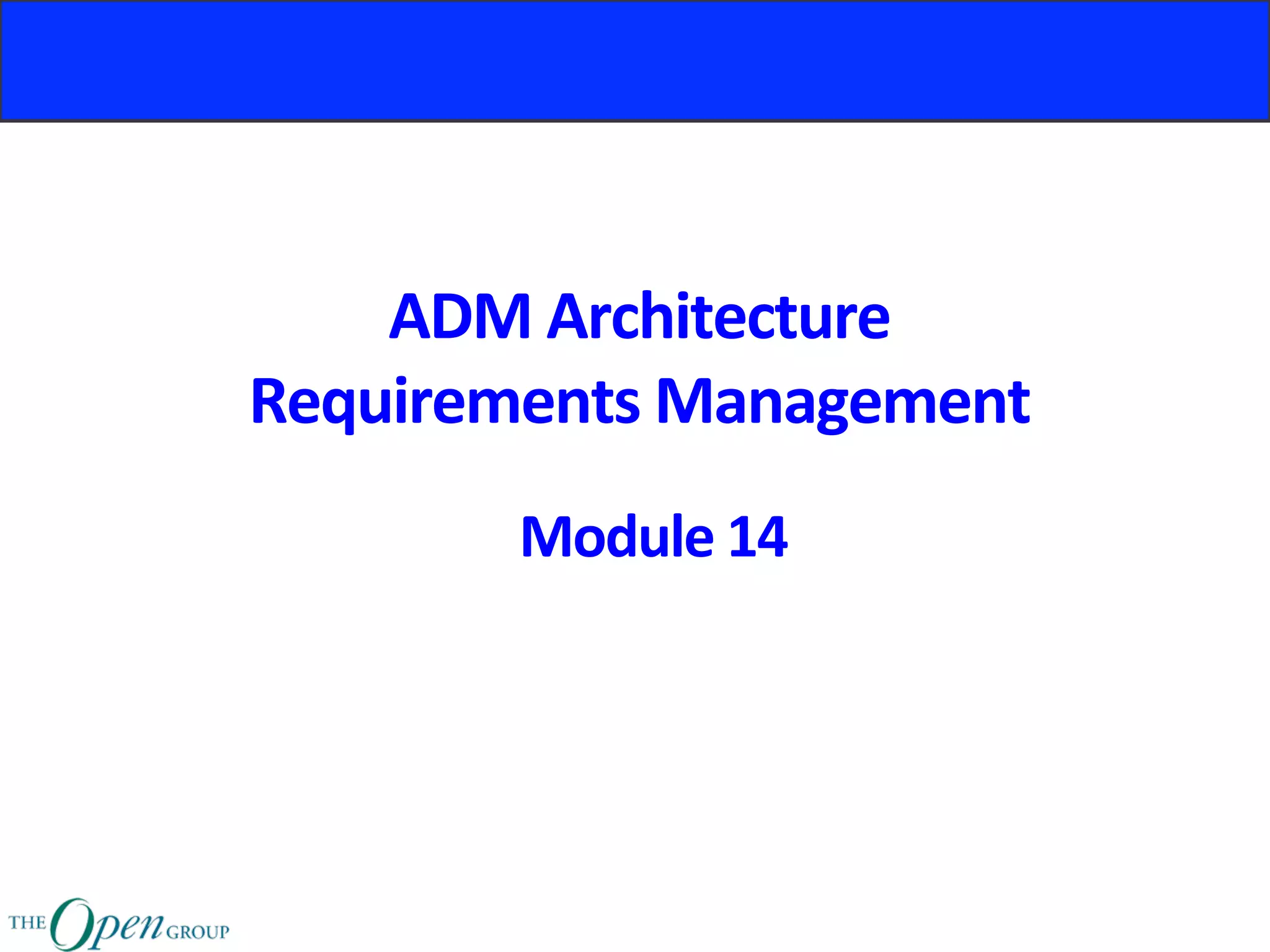 TOGAF Classroom Series - M14 adm phases (requirements management) | PPT
