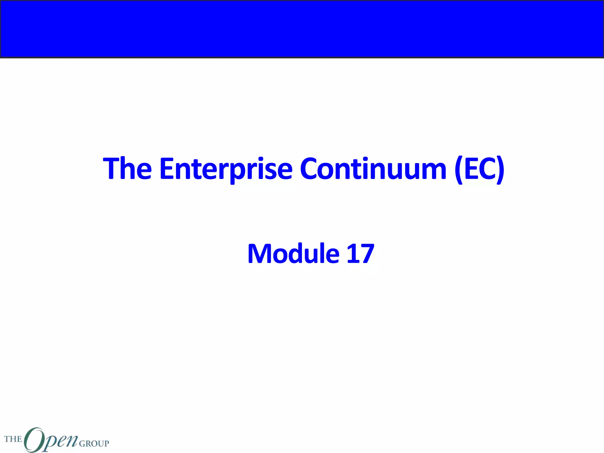 TOGAF Classroom Series - M17 enterprise continuum | PPTX