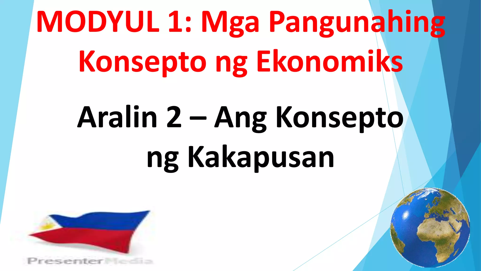 M1 A2 Ang Konsepto ng Kakapusan | PPTX