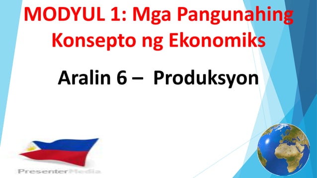 M1 A6 Produksyon | PPTX