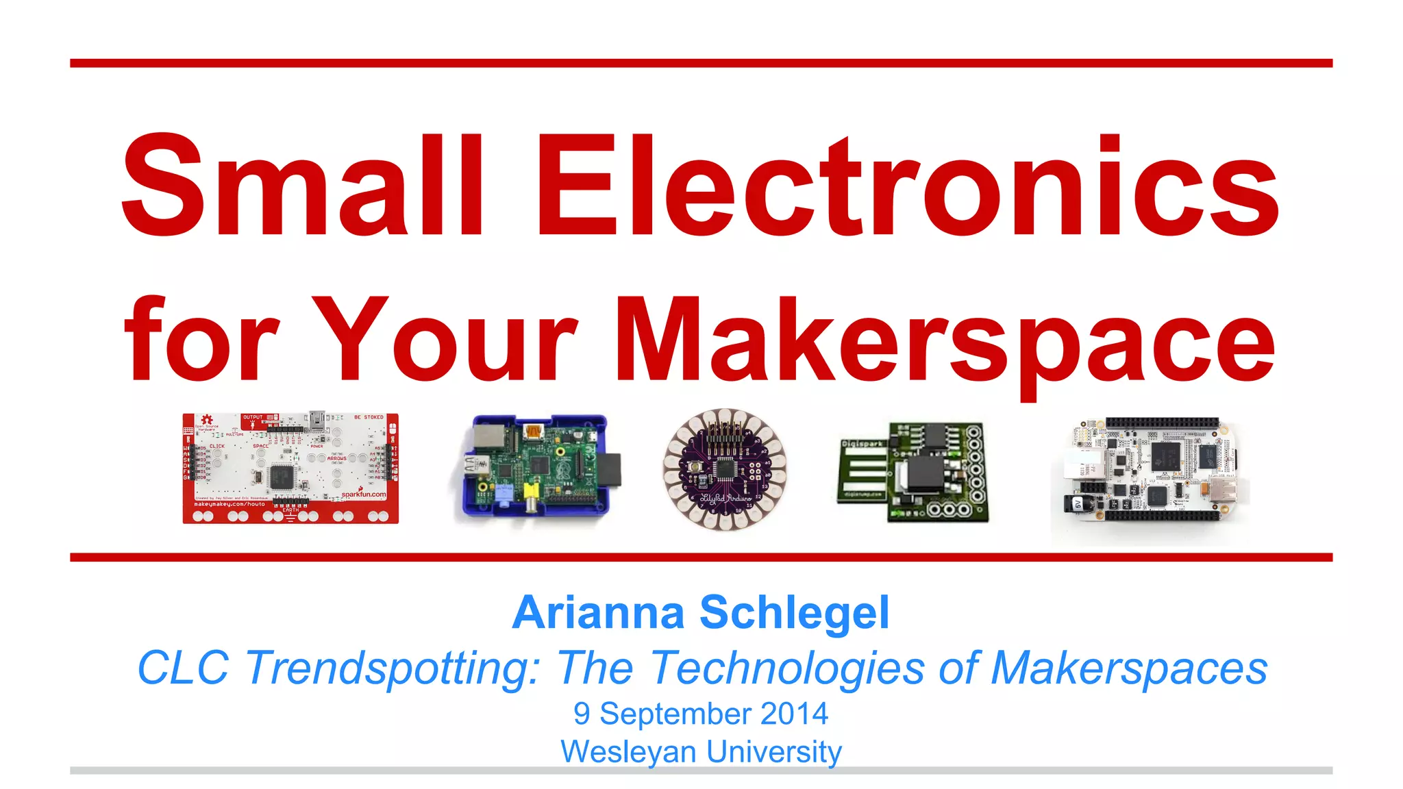 Small Electronics for Your Makerspace (CLC Trendspotting - September ...