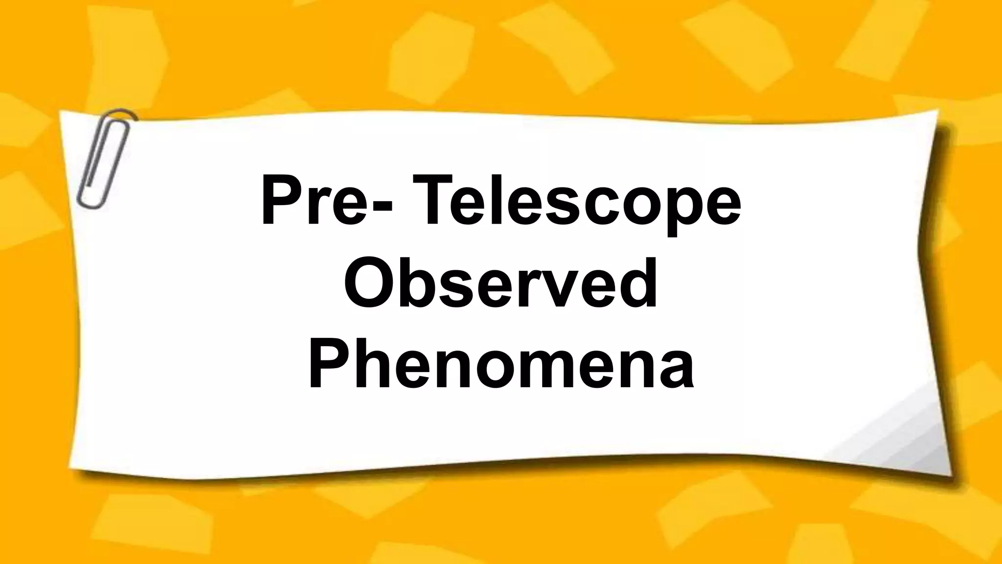 M1_Astronomical Phenomena Known to Astronomers.pptxesson 2_ | PPTX