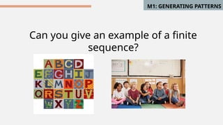 M1W1 Generating Patterns (sequence and patterns) | PPTX