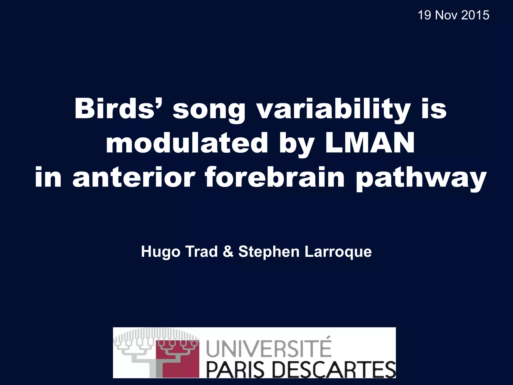 Birdsong variability is modulated by LMAN in anterior forebrain pathway ...