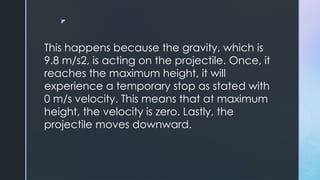 M2-Projectile Motion-A projectile is defined as, any body thrown with ...