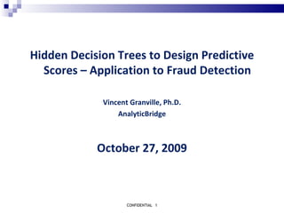 Hidden Decision Trees to Score Transactions | PPT