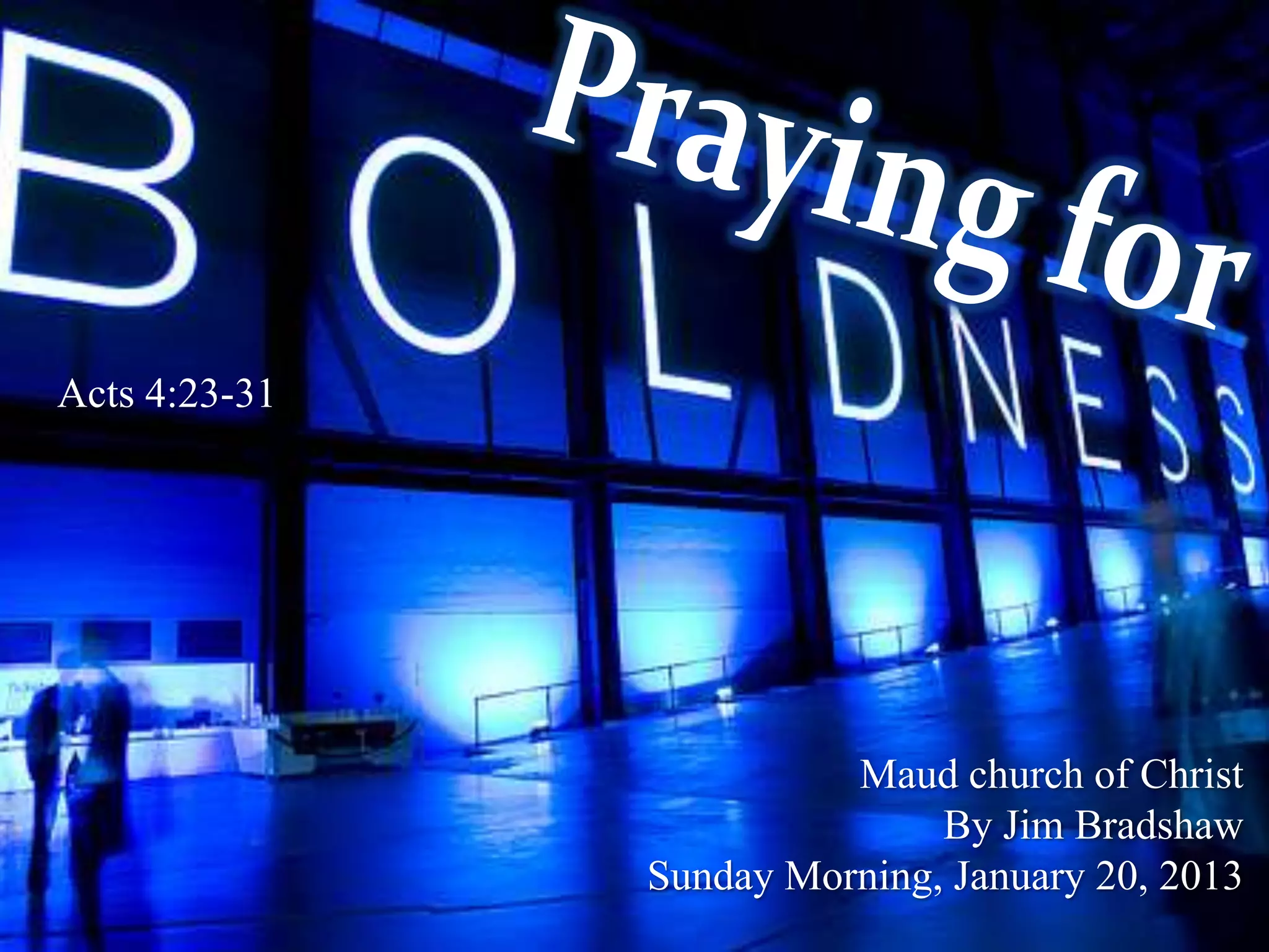 M2013 s5 praying for boldness | PPTX