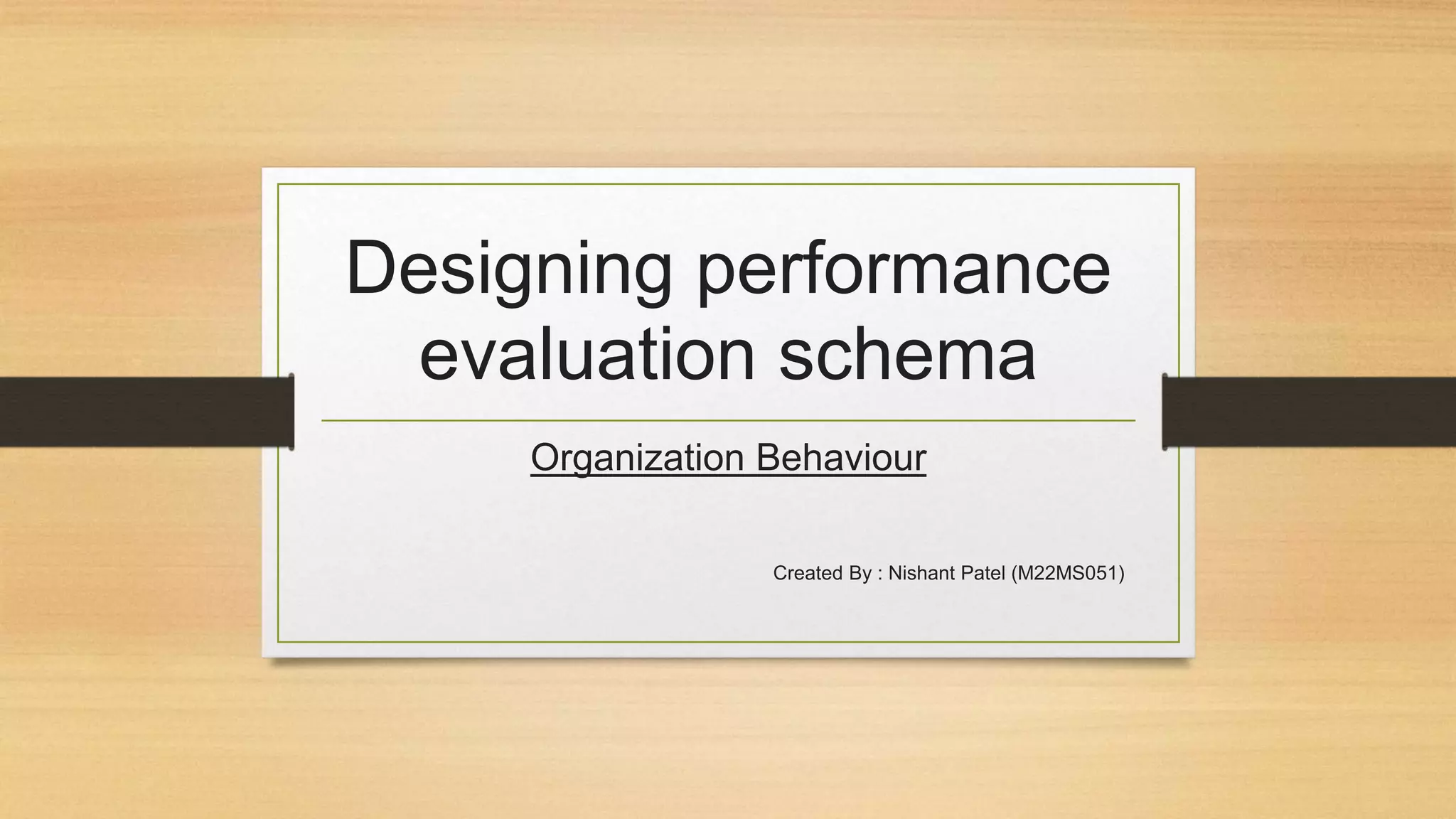 M22MS051_Designing performance evaluation schema.pptx