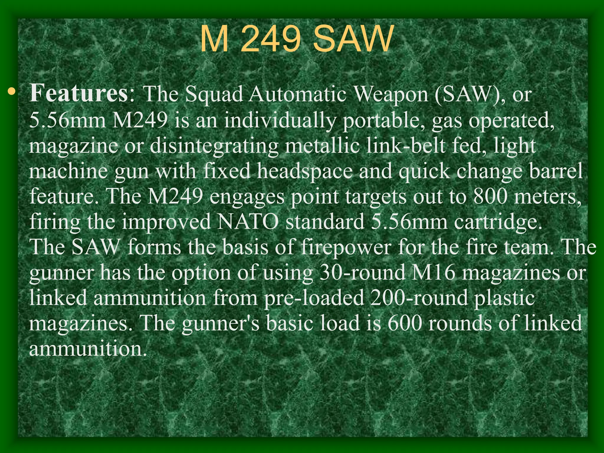 m249-saw PMI To familiarize the soldier with the M249 Squad Automatic ...