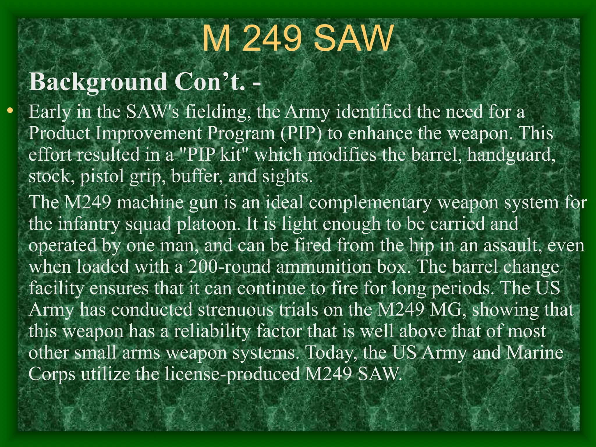 m249-saw PMI To familiarize the soldier with the M249 Squad Automatic ...