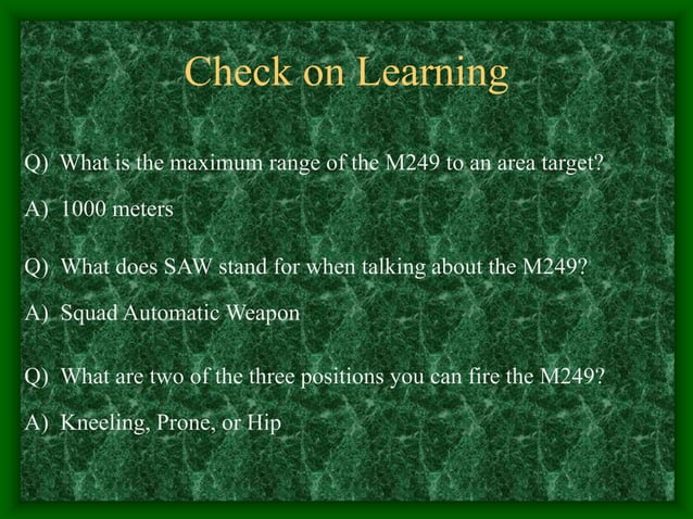 m249-saw PMI To familiarize the soldier with the M249 Squad Automatic ...