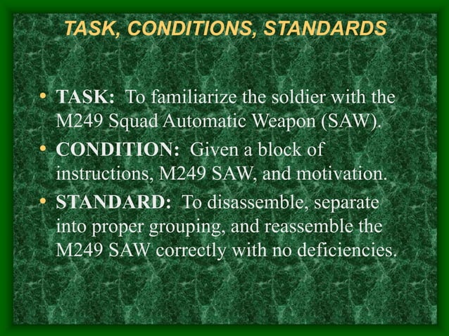 m249-saw PMI To familiarize the soldier with the M249 Squad Automatic ...