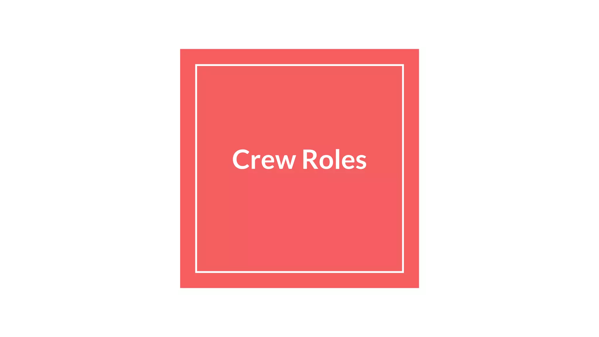 Crew roles | PPTX | Photo Editing Software | Computer Software and Applications