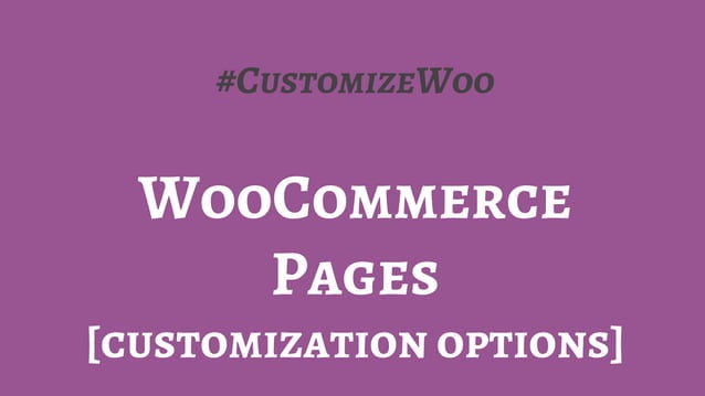 Woocommerce Template Customization Ppt