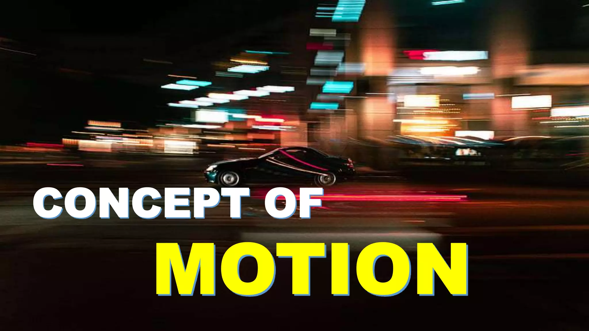 M2_Lesson 1_Concept of Motion.pptx