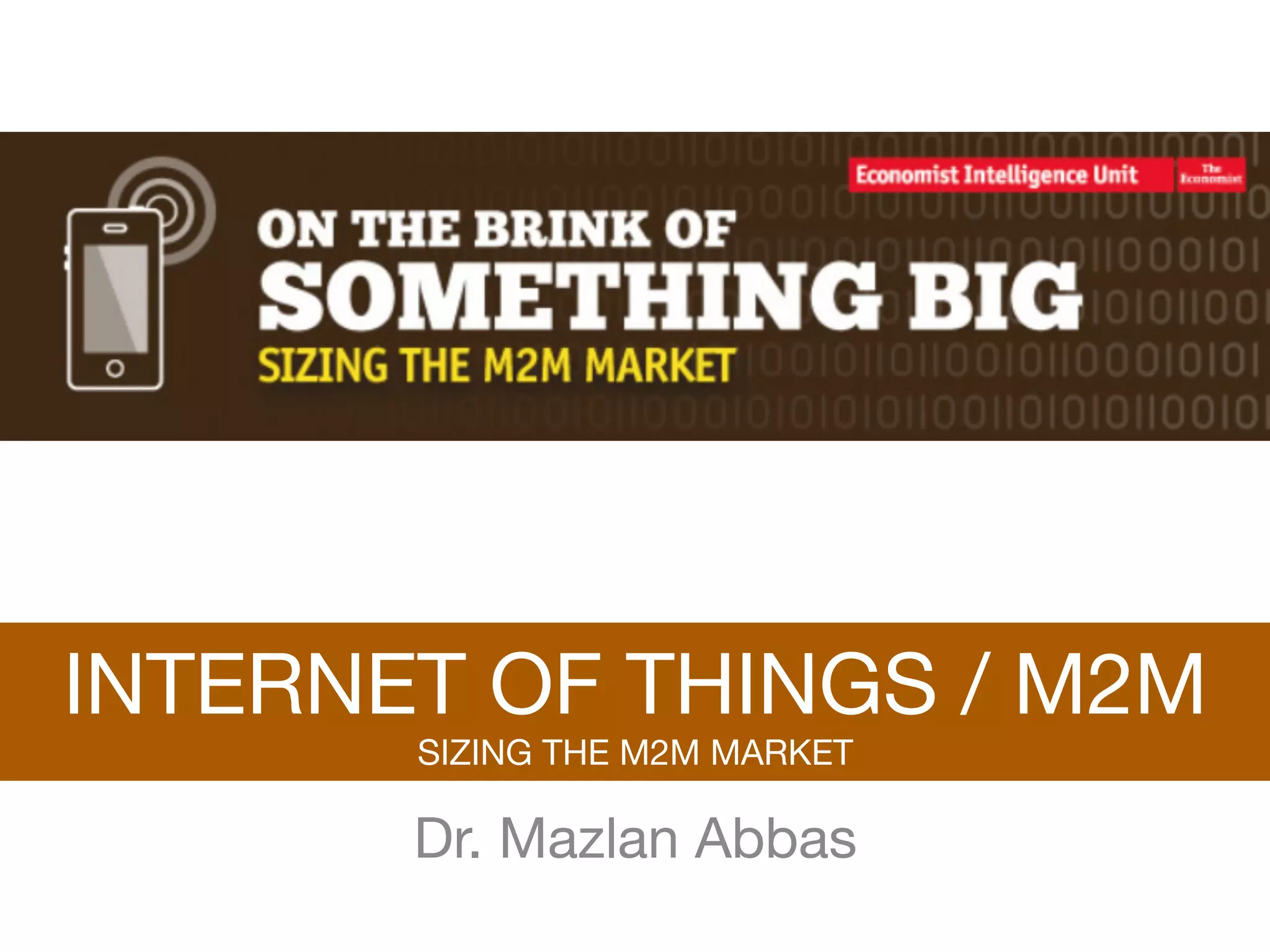 Internet of Things/M2M - On the Brink of Something Big - Sizing the M2M ...