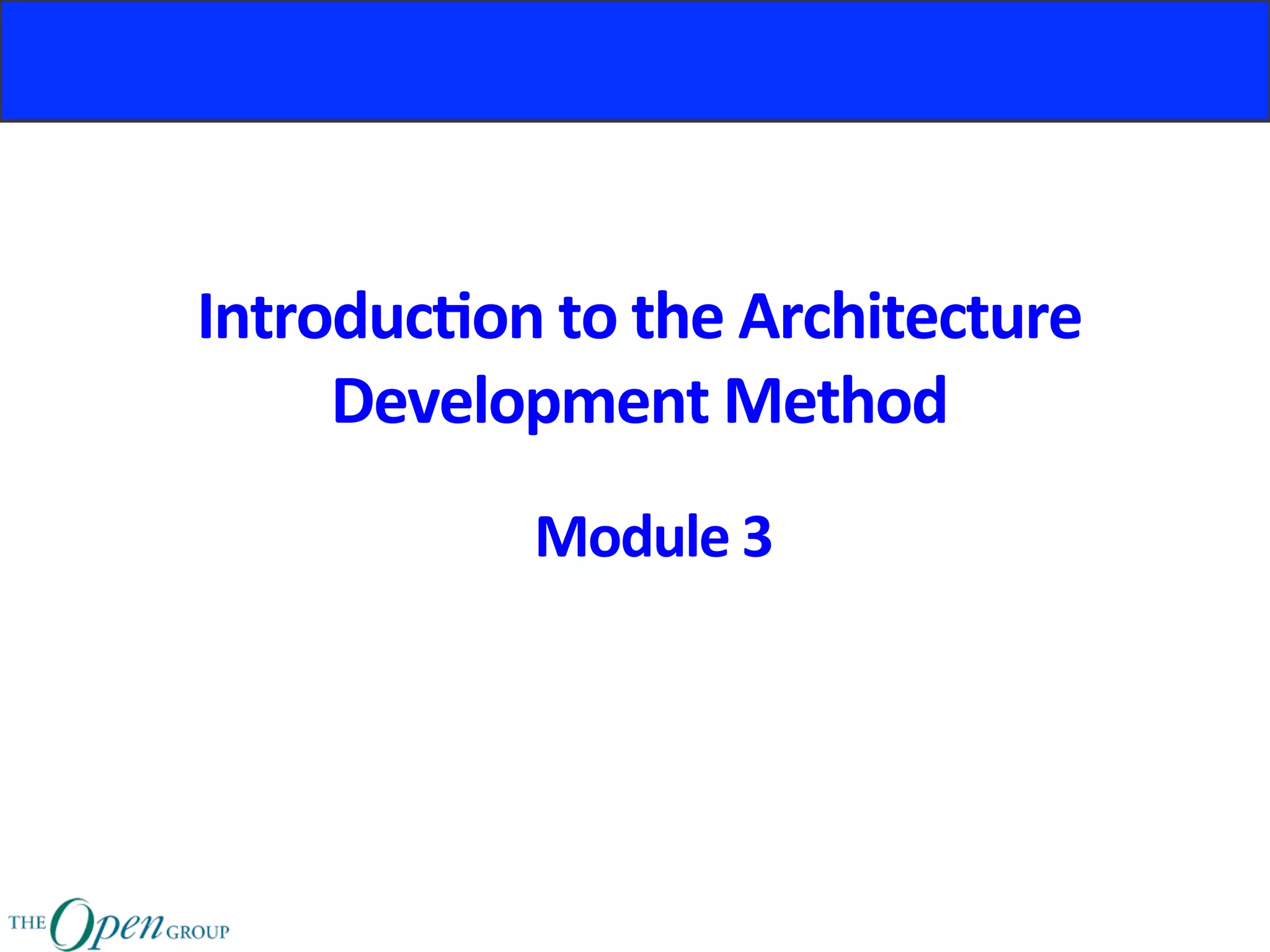 Introduction TOGAF Architecture Development Method Module 3 | PPT