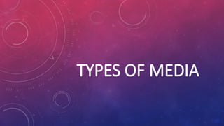 MIL Module 3- Types of Print & Visual Media | PPTX