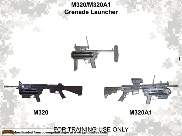 M320/M320A1 Grenade Launcher PMI | PPTX
