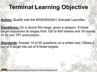M320/M320A1 Grenade Launcher PMI | PPTX