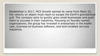 M33 Growth Seeks to Rapidly Grow Small, Bootstrapped Businesses | PPT