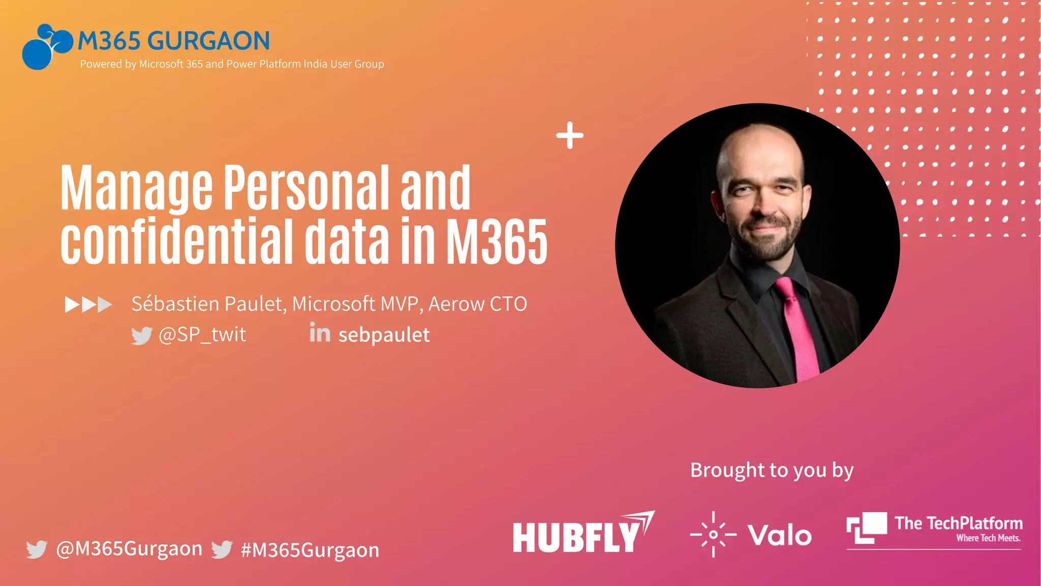 M365 Gurgaon 2020 - How to manage sensitive and personal data in M365 | PPT