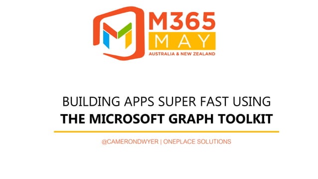 Building Apps Super Fast Using The Microsoft Graph Toolkit Ppt