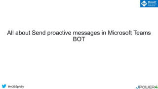 All about Send proactive messages in Microsoft Teams BOT | PPT
