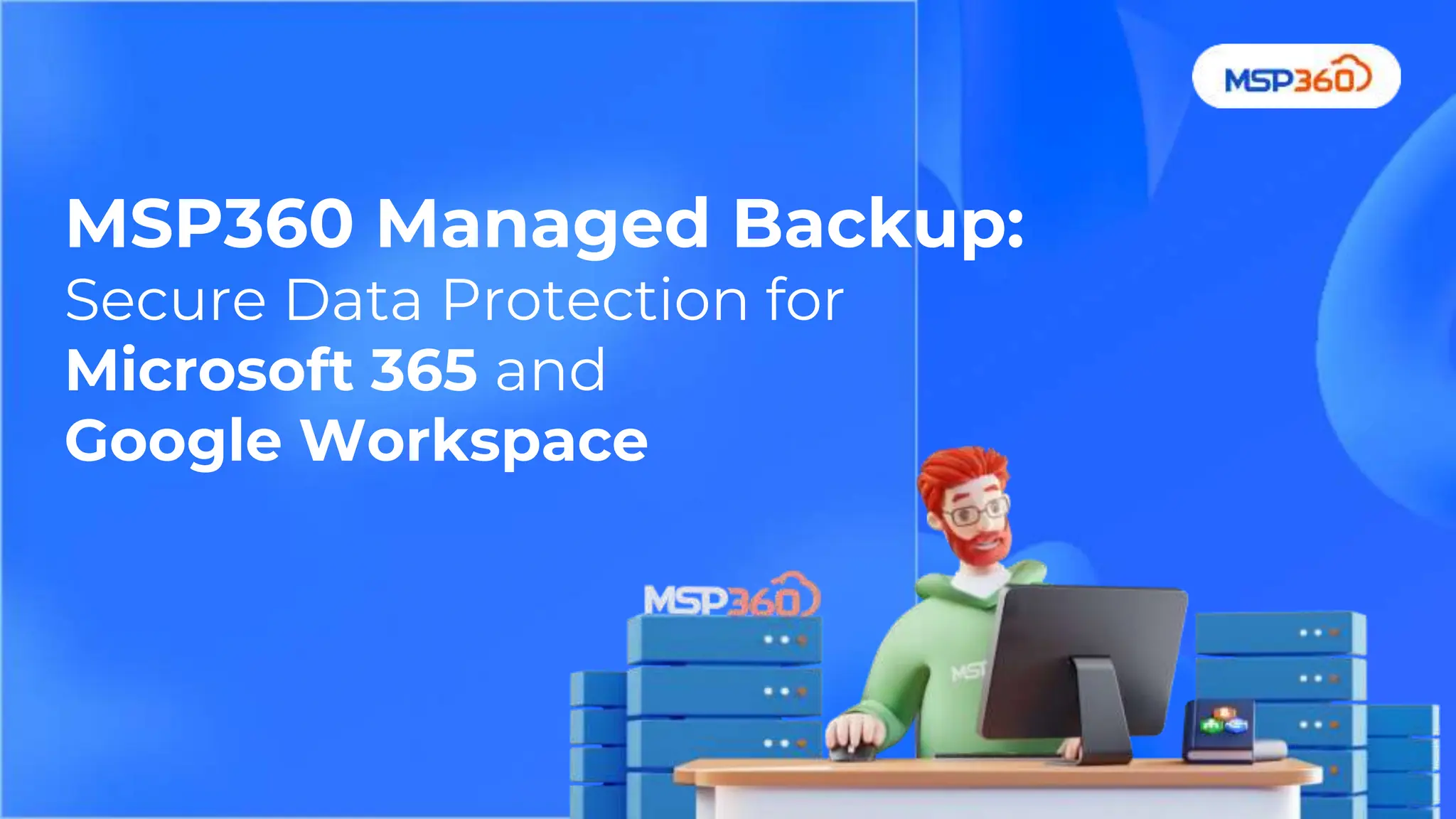 MSP360 Managed Backup: Secure Data Protection for Microsoft 365 and ...