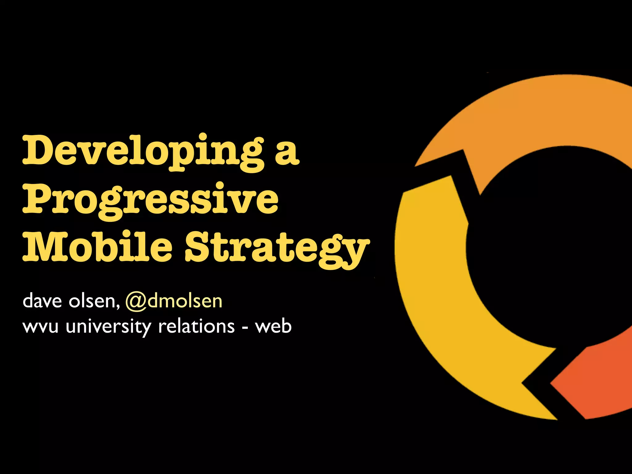Developing a Progressive Mobile Strategy (M3 Conf version) | KEY | Web ...