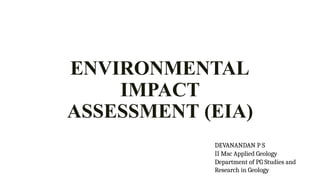 Environmental impact assessment (EIA) ppt | PPT