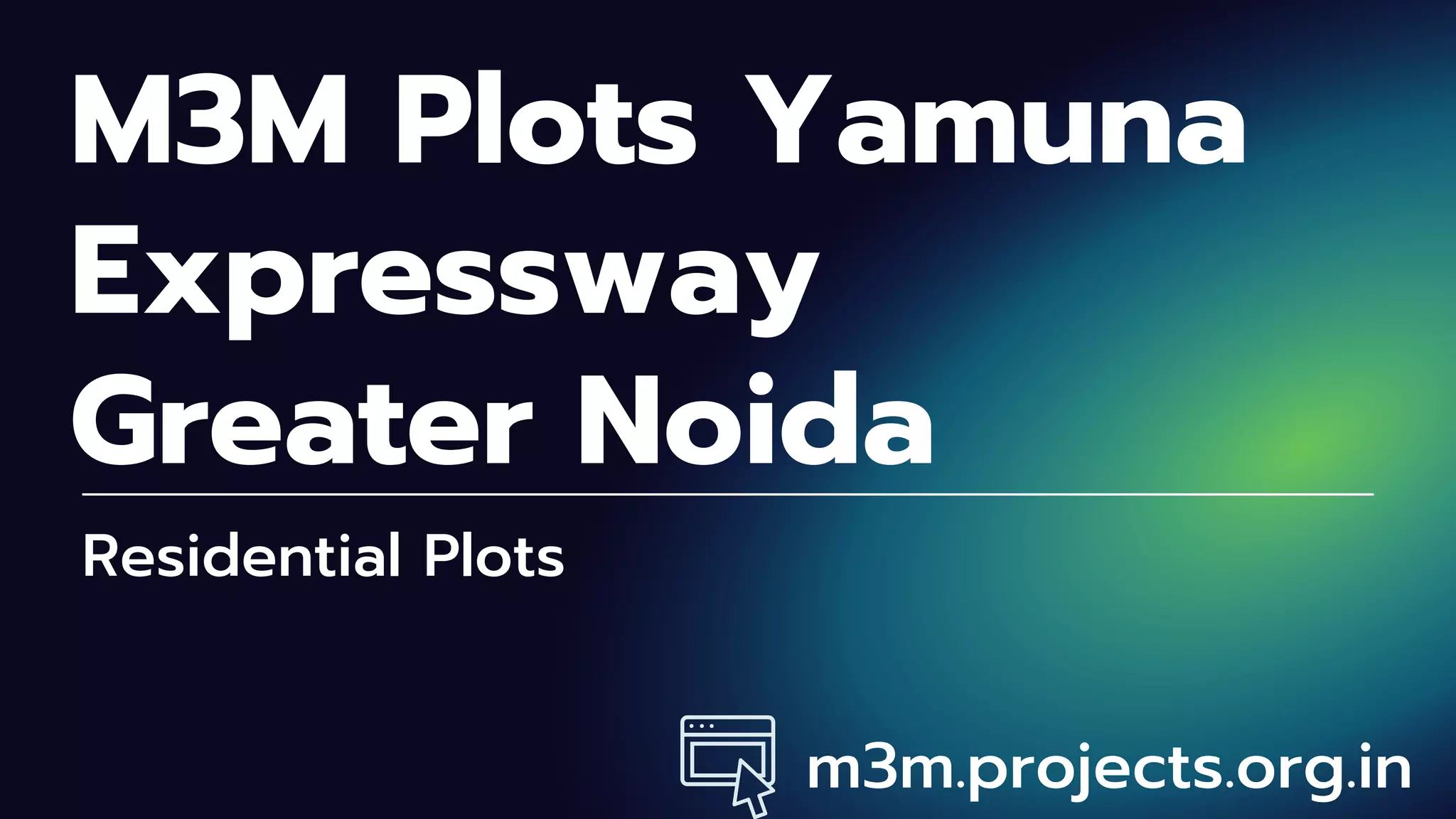 M3M Plots Yamuna Expressway Greater Noida - The Starting Point For Your ...