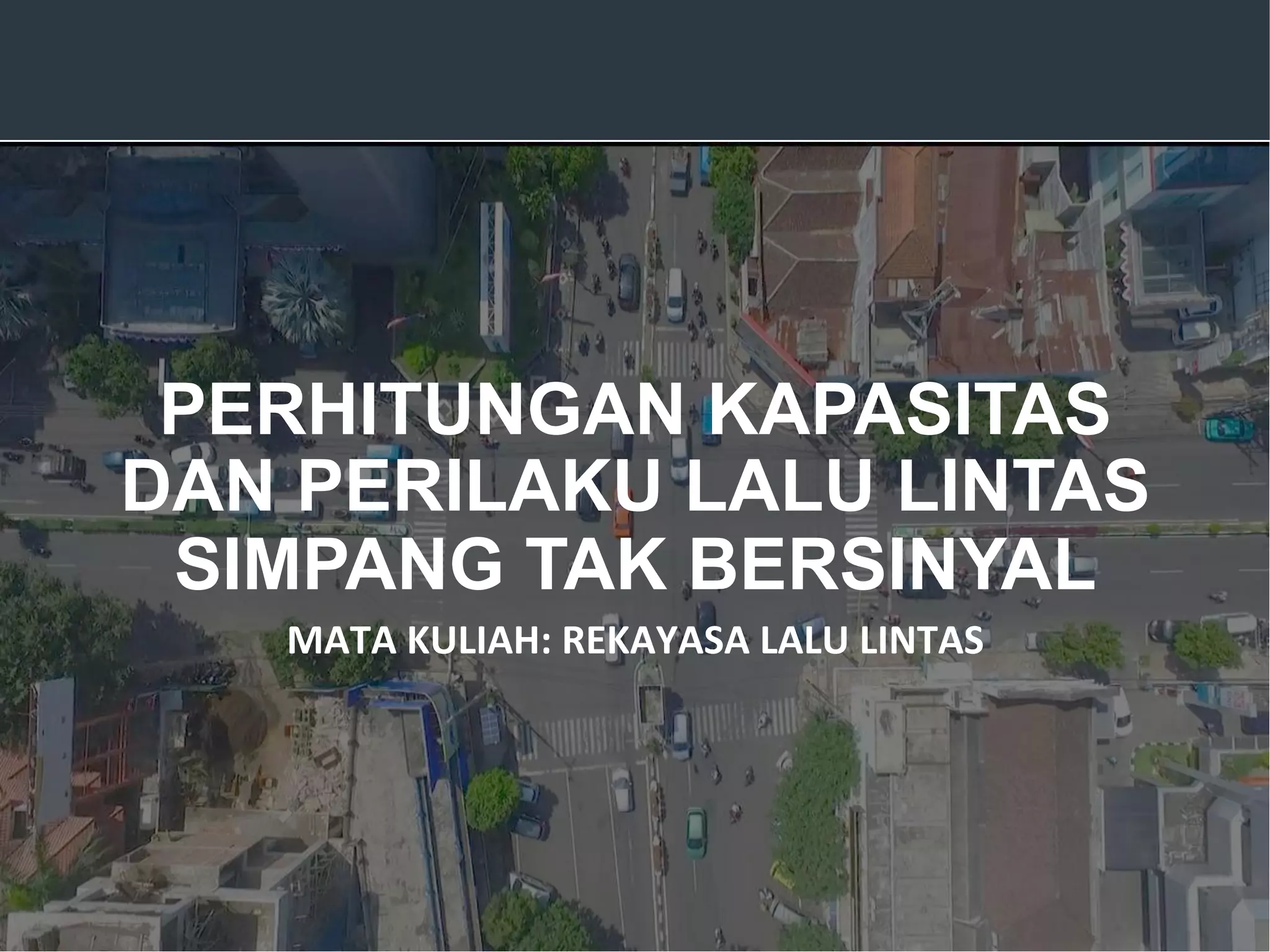 Modul bahan presentasi simpang tak bersinyal perkotaan | PDF