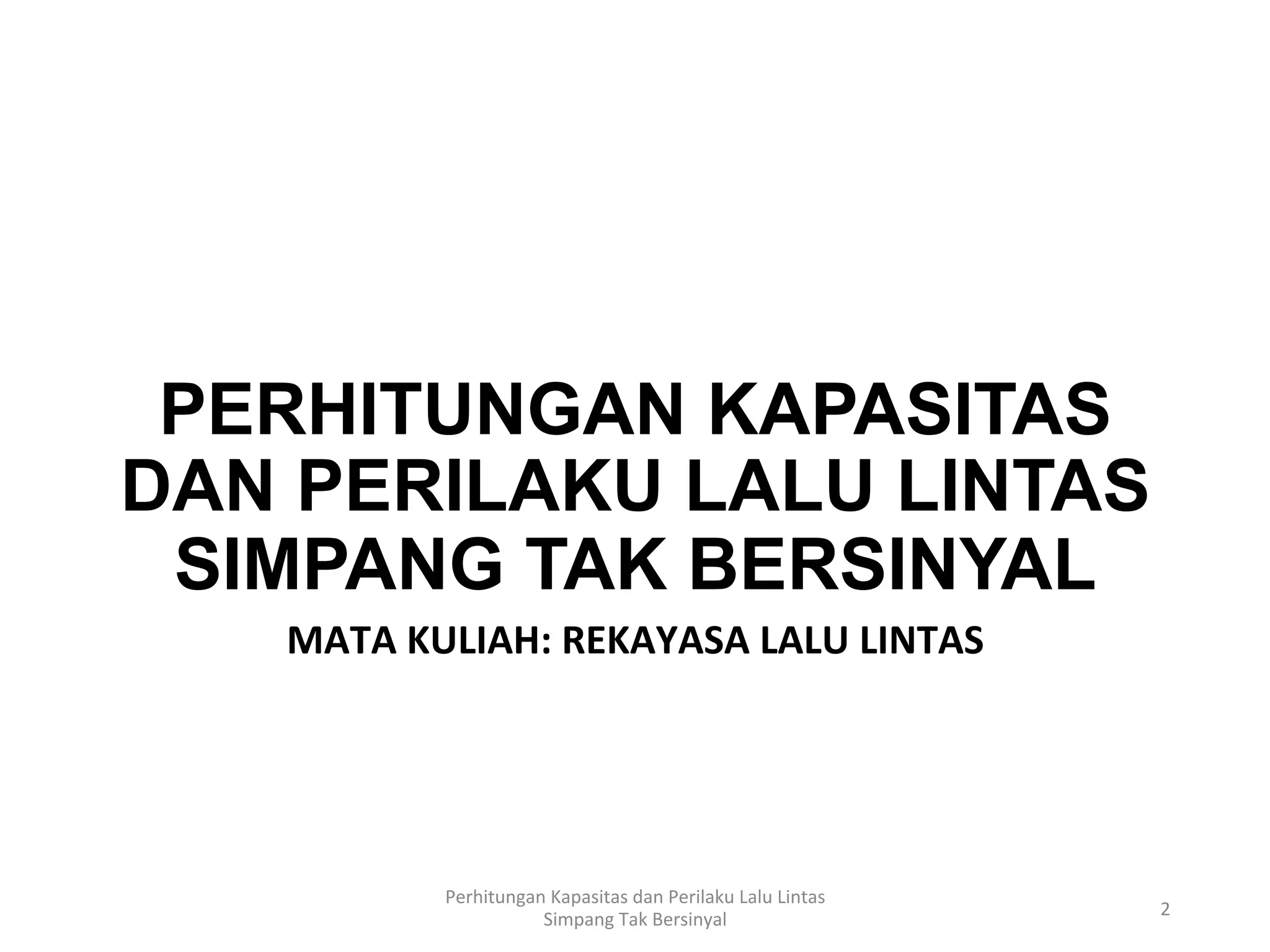 Modul bahan presentasi simpang tak bersinyal perkotaan | PDF