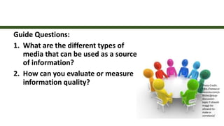 Media and Information Sources -1 ( media and information literacy) | PPTX