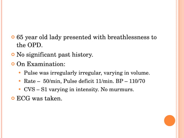 ECG: New onset AF with slow ventricular response | PPT | Heart and ...