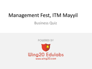 Business Quiz | Management Fest, ITM Mayyil | PPTX