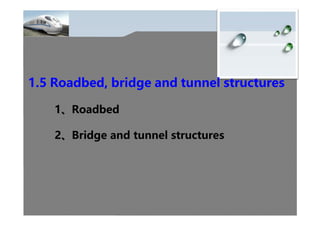 Railway engineering Materials. Roadbed, bridge and tunnel structures. | PDF
