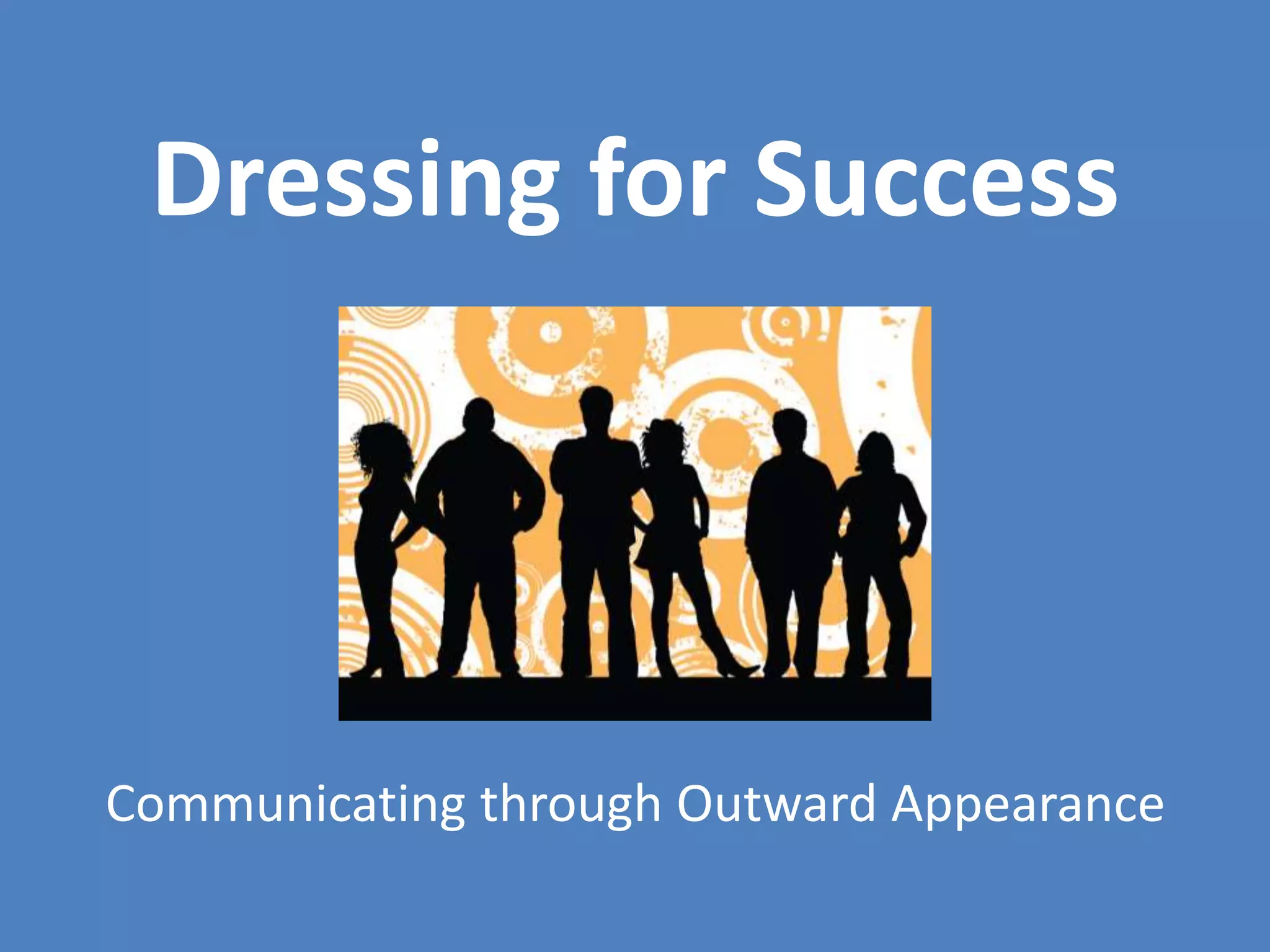 M7 a1 ppt-dressing-for-success | PPTX