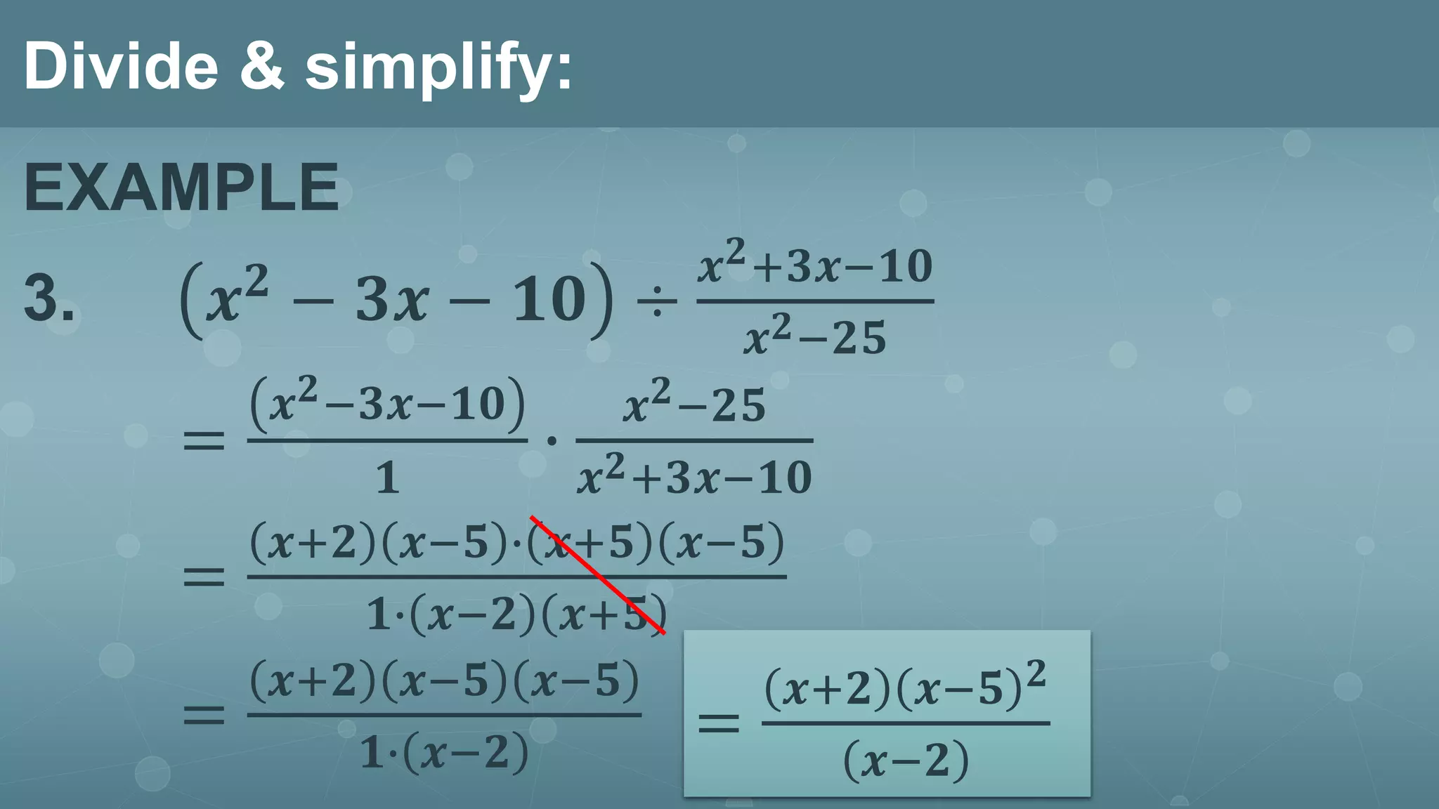 Multiplying & dividing rational algebraic expressions | PPTX