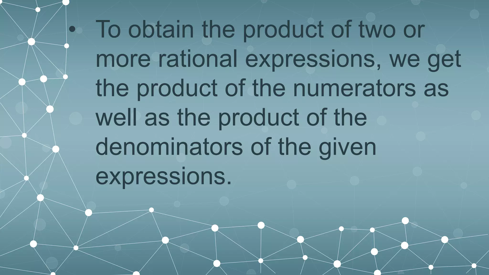 Multiplying & dividing rational algebraic expressions | PPTX