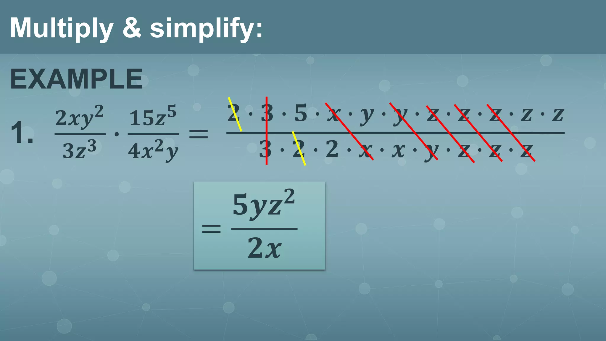 Multiplying & dividing rational algebraic expressions | PPTX