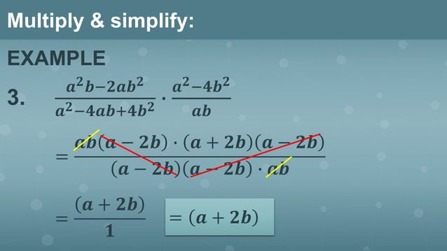 Multiplying & dividing rational algebraic expressions | PPTX
