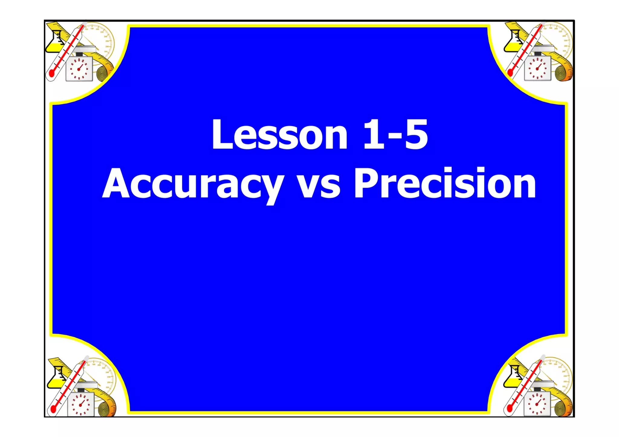 M8 acc lesson 1 5 accuracy vs precision ss | PPT