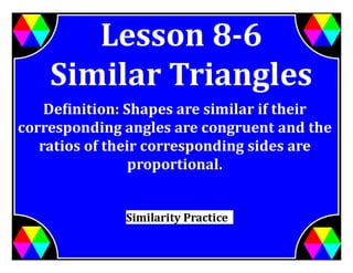 M8 acc lesson 8 6 similar triangles ss | PPT
