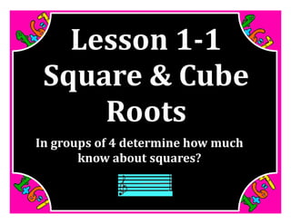 M8 adv lesson 1 1 square & cube roots ss | PPT