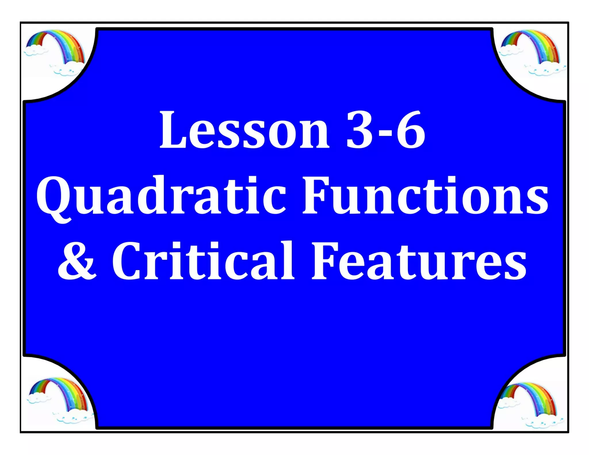 M8 adv lesson 3 6 quadratic functions and critical features | PDF